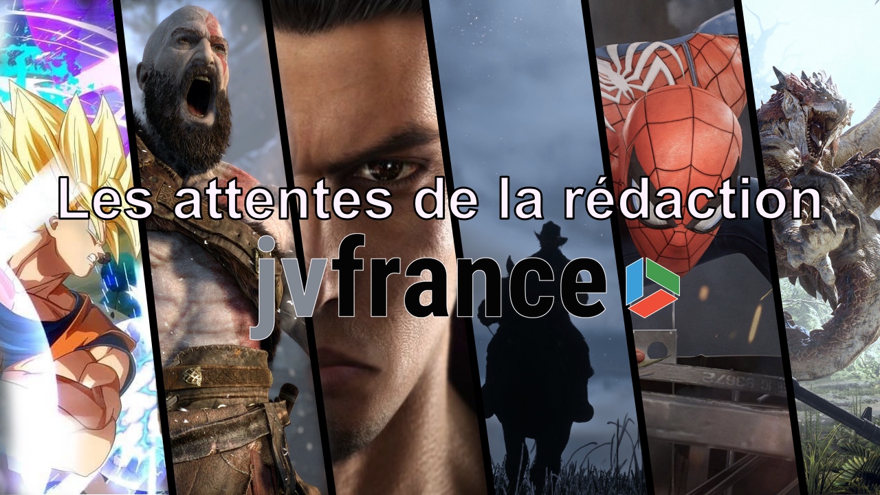 Les jeux vidéo attendus par la rédaction de JVFrance en 2018 - JVFrance